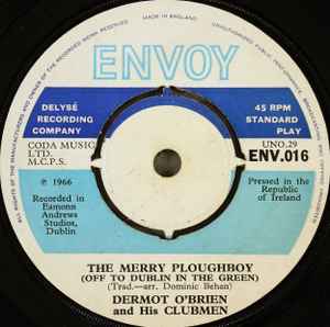 Dermot O’Brien and His Clubmen – ‘The Merry Ploughboy (Off To Dublin In ...